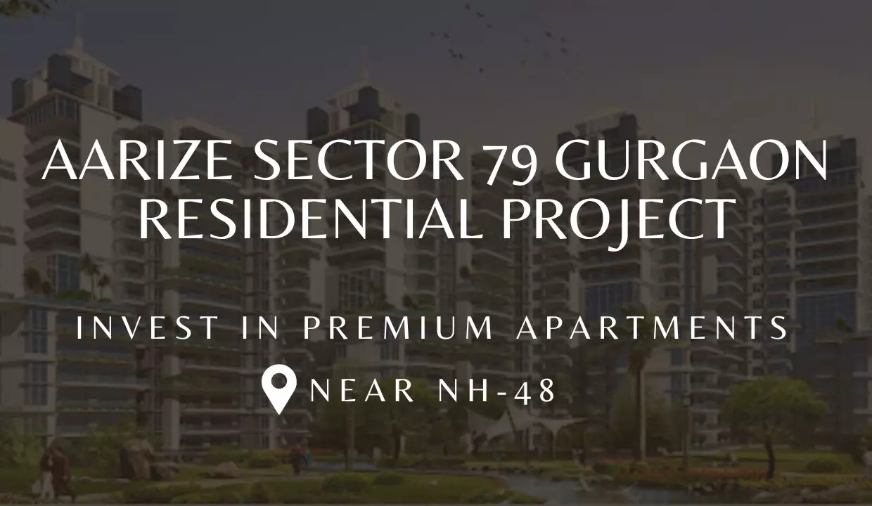 Aarize Sector 79 Gurgaon Residential Project
